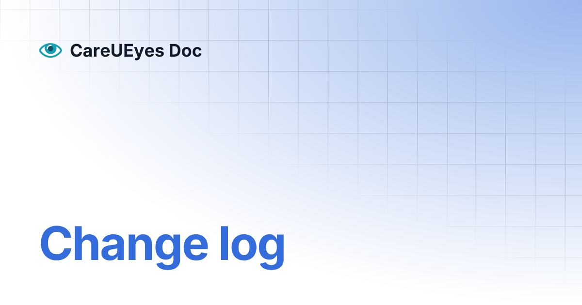 Change log | CareUEyes Doc